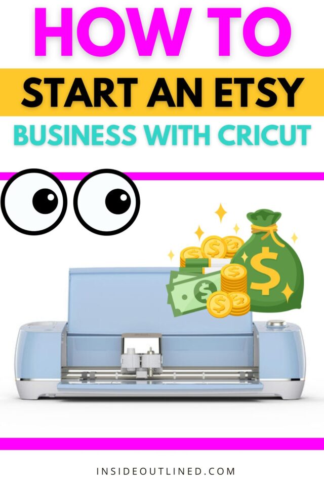How to Start an Etsy Business with Cricut - InsideOutlined