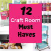 Essential Craft Room Must Haves - InsideOutlined