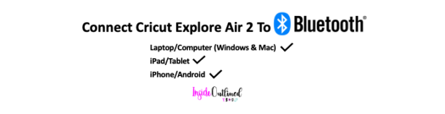 How to Connect Bluetooth to Cricut Explore Air 2 Using Computer and Phone