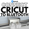How to Connect Bluetooth to Cricut Using Computer and Phone ...
