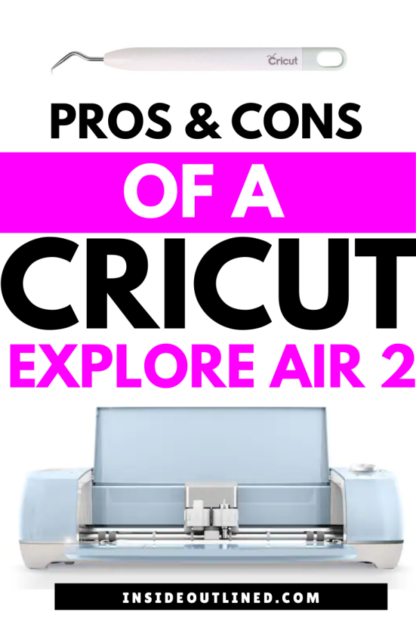 A Detailed Cricut Explore Air 2 Review - InsideOutlined
