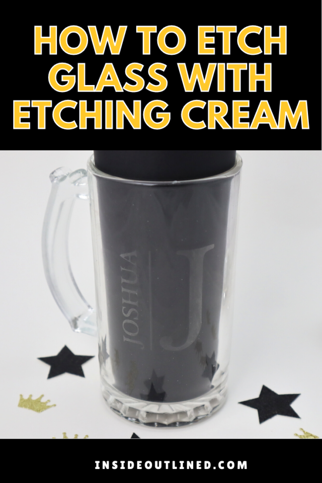 How To Etch Glass With Etching Cream - InsideOutlined
